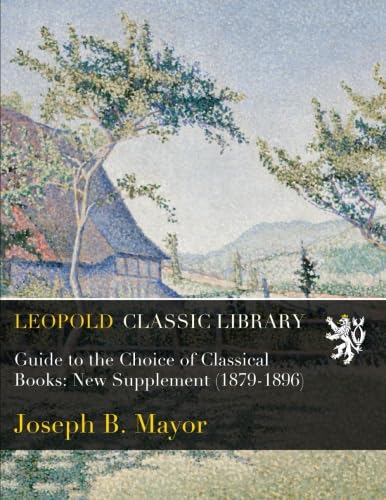 Amazon.com: Guide to the Choice of Classical Books: New Supplement ...