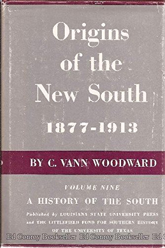 Origins of the New South 1877-1913 Vol IX: Woodward, C. Vann: Books ...