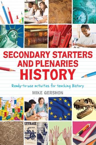 Secondary Starters and Plenaries: History: Ready-to-use Activities for ...