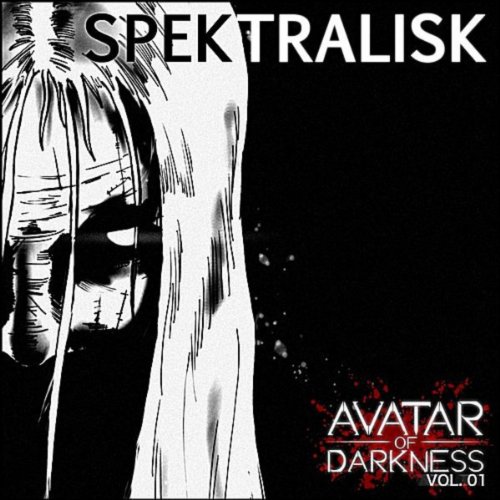 Play Avatar of Darkness, Vol. 01 by Spektralisk on Amazon Music