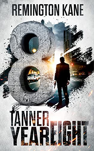 Tanner: Year Eight (A Tanner Series Book 8) - Kindle edition by Kane, Remington. Mystery ...