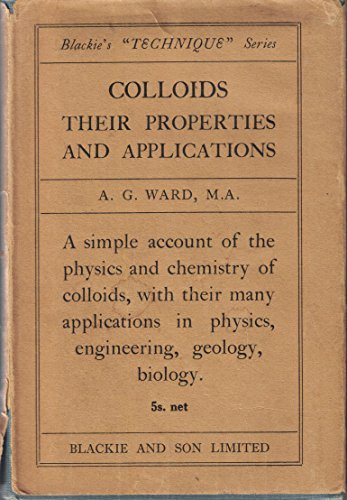 COLLOIDS: THEIR PROPERTIES AND APPLICATIONS.: A Ward: Amazon.com: Books