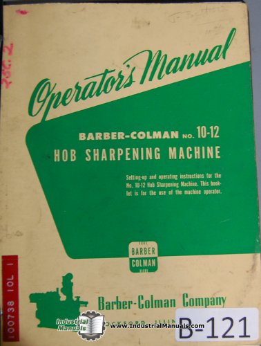 Barber-Colman 10-12 Hob Sharpener No.4 Operators Manual: Barber Colman ...