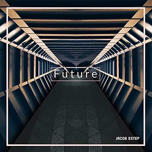 Future de Jacob Estep en Amazon Music Unlimited