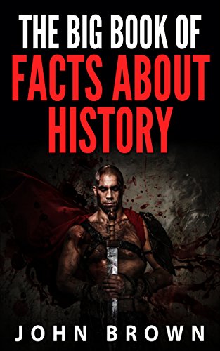 The Big Book of Facts About History: Volume II (History Facts 2 ...