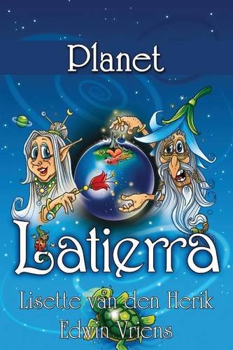 Planet Latierra : van den Herik, Lisette, Vriens, Edwin: Amazon.co.uk ...