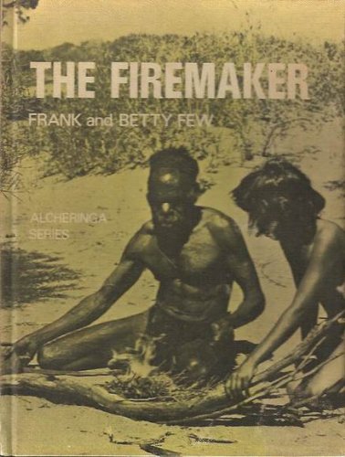 The Firemaker: Few, Frank and Betty: Amazon.com: Books