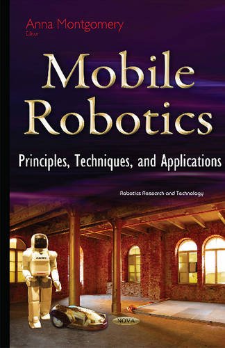 Mobile Robotics: Principles, Techniques and Applications (Robotics ...