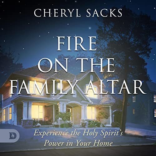 Amazon.com: Fire on the Family Altar: Experience the Holy Spirit's ...