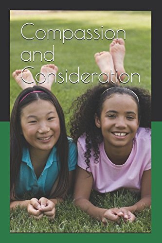 Compassion and Consideration: ( One of the "Two words to learn by" book ...