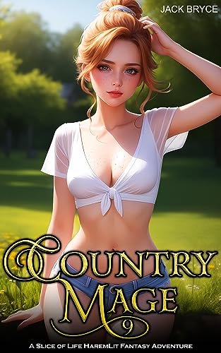 Country Mage 9: A Slice of Life HaremLit Fantasy Adventure eBook : Bryce, Jack: Amazon.co.uk ...