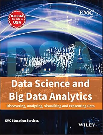 Data Science and Big Data Analytics: Discovering, Analyzing ...