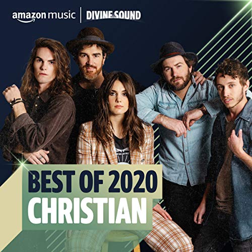 Best of 2020: Christian Playlist on Amazon Music Unlimited