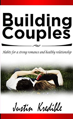 BUILDING COUPLES - HABITS FOR A STRONG ROMANCE AND HEALTHY RELATIONSHIP ...