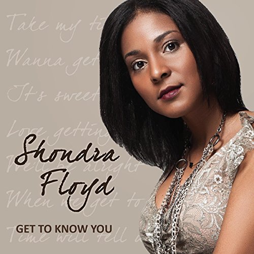 Amazon.com: Get to Know You : Shondra Floyd: Digital Music