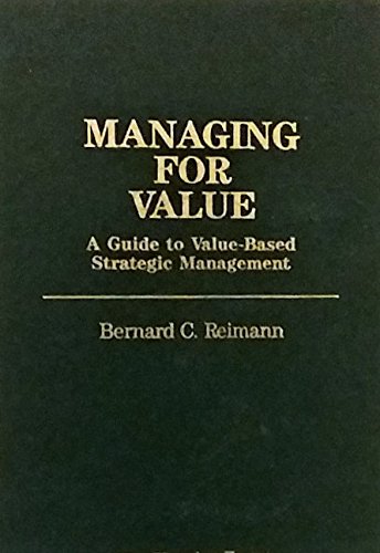 Managing for Value: A Guide to Value-Based Strategic Management ...