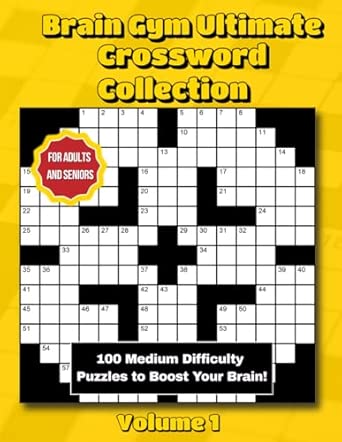 Brain Gym Ultimate Crossword Collection: 100 Medium Crossword Puzzles ...