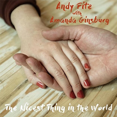 Play The Nicest Thing in the World (feat. Amanda Ginsburg) by Andy Fite ...