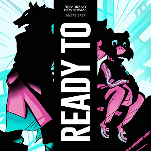 Play Ready To (From "BNA: Brand New Animal") by Shayne Orok on Amazon Music