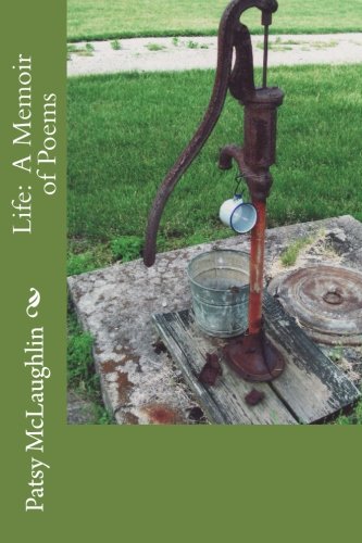 Life: A Memoir of Poems: McLaughlin, Patsy: 9781475257397: Amazon.com ...