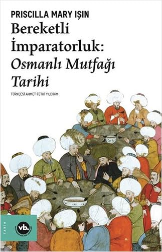 Amazon.com: Bereketli Imparatorluk - Osmanli Mutfagi Tarihi ...