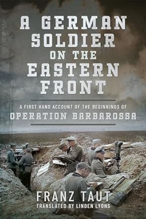 Amazon.com: A German Soldier on the Eastern Front: A First Hand Account ...