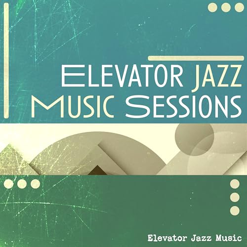 Play Elevator Jazz Music Sessions by Elevator Jazz Music on Amazon ...