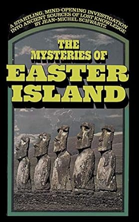 The Mysteries of Easter Island: Schwartz, Jean-Michel, Bair, Lowell ...