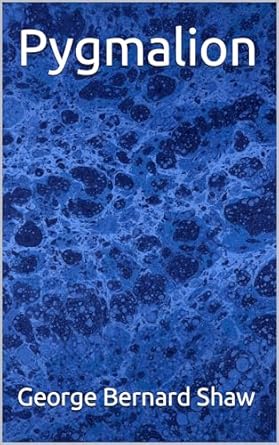 Amazon | Pygmalion (English Edition) [Kindle edition] by Shaw, George ...