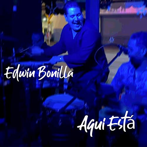 Aqui Está de Edwin Bonilla sur Amazon Music Unlimited