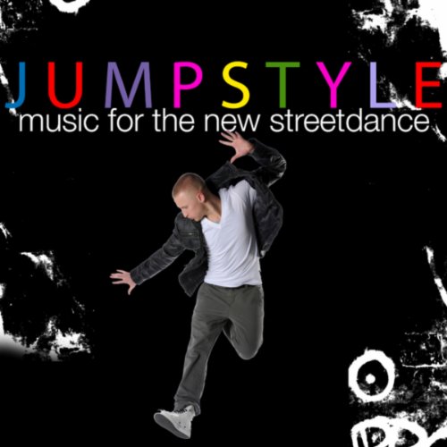Jumpstyle - Music for the New Streetdance [Explicit] by The Harddance ...