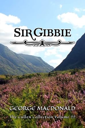 Sir Gibbie: The Cullen Collection Volume 22 : Amazon.in: Books