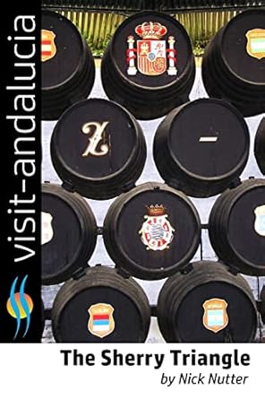 The Sherry Triangle: Volume 1 (Visit Andalucia): Amazon.co.uk: Nutter ...