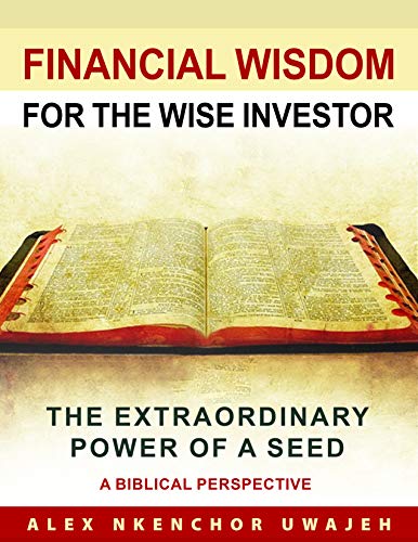 Financial Wisdom for the Wise Investor: The Extraordinary Power of a ...