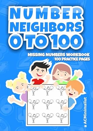 Number Neighbors 0 to 100. Missing Numbers Workbook. 100 Practice Pages ...