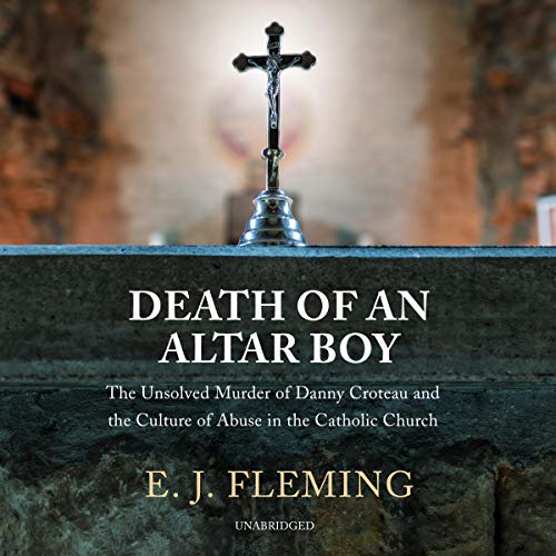 Amazon.com: Death of an Altar Boy: The Unsolved Murder of Danny Croteau ...