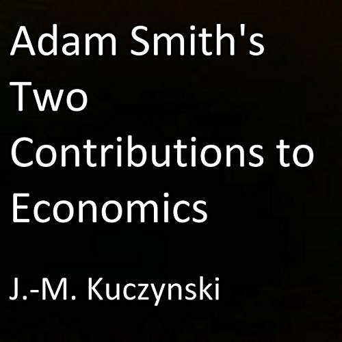 Amazon.com: Adam Smith's Two Contributions to Economics (Audible Audio ...