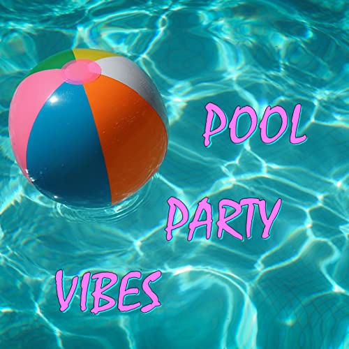 Amazon.com: Pool Party Vibes [Explicit] : VARIOUS ARTISTS: Digital Music