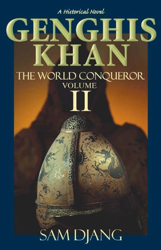 Amazon.com: Genghis Khan the World Conqueror Volume 2: 9780984618729 ...