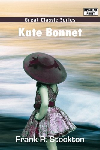 Kate Bonnet: Stockton, Frank R.: 9788132053743: Amazon.com: Books
