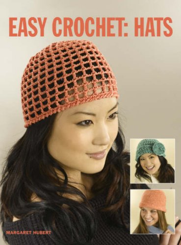 Easy Crochet Hats: Margaret Hubert: 9781845431327: Amazon.com: Books
