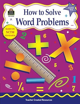 How to Solve Word Problems, Grades 5-6: Teacher Created Resources Staff ...