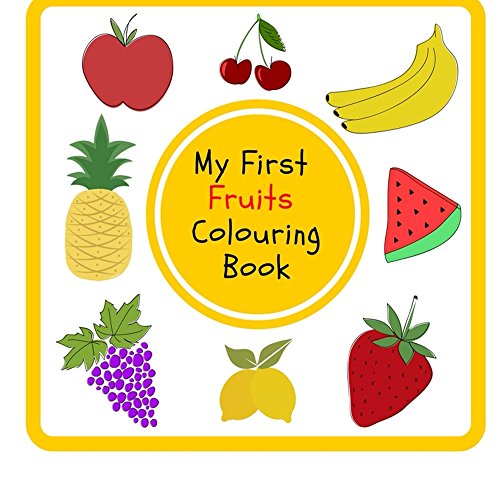 My First Fruits Colouring Book eBook : Academy, Universal Learning ...