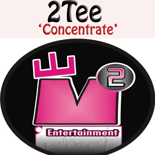 Play Concentrate by 2Tee on Amazon Music