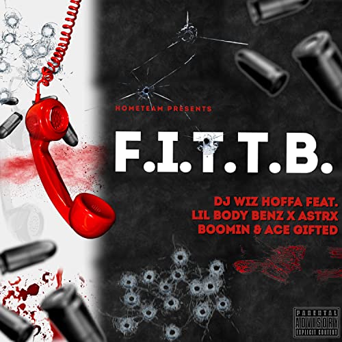 Écouter F.I.T.T.B. par DJ Wiz Hoffa feat. LiL Body Benz, A$trx Boomin ...