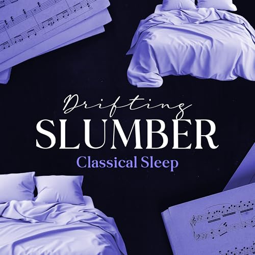 Drifting Slumber by Classical Sleep on Amazon Music - Amazon.co.uk