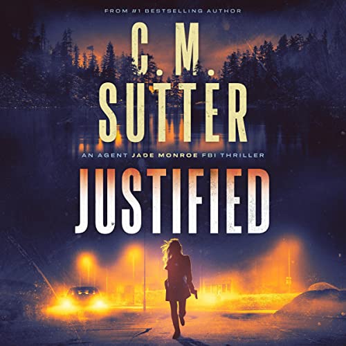 Amazon.com: Justified: An Agent Jade Monroe FBI Thriller, Book 2 ...