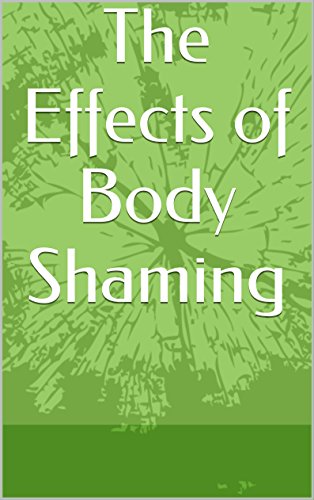 The Effects of Body Shaming - Kindle edition by McQueeney, Crystal ...