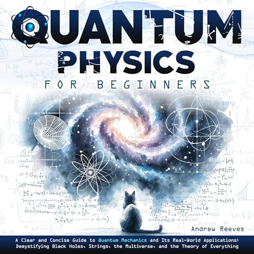 Amazon.com: Quantum Physics for Beginners: A Clear and Concise Guide to Quantum Mechanics and ...