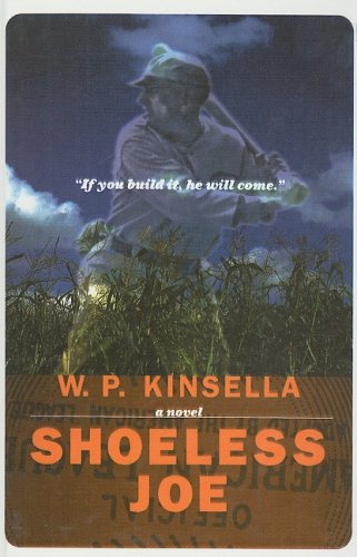 Shoeless Joe: W. P. Kinsella: 9780345342560: Amazon.com: Books